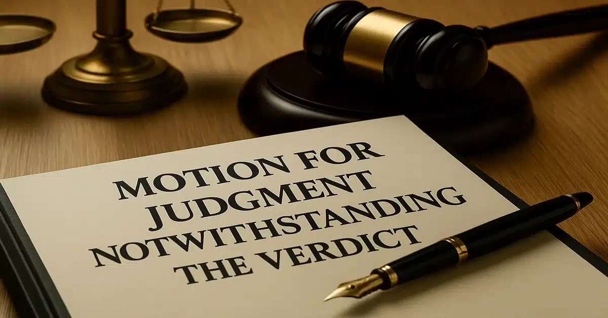 Overturning Unjust Verdicts: Filing a Motion for Judgment ...